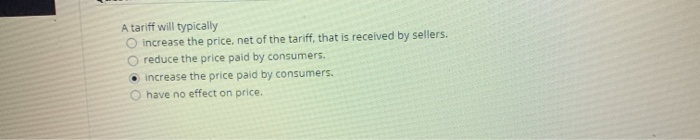solved-a-tariff-will-typically-increase-the-price-net-of-chegg