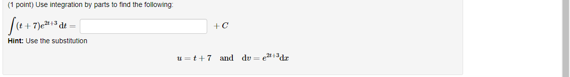Solved (1 ﻿point) ﻿Use integration by parts to find the | Chegg.com