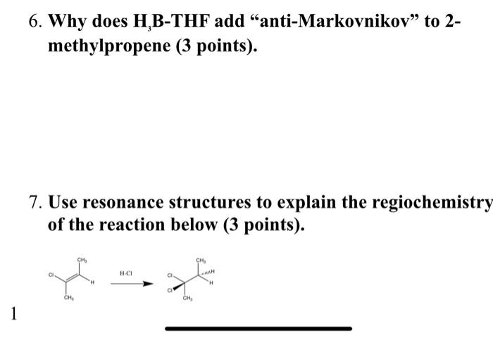 Solved 6. Why does H,B-THF add “anti-Markovnikov” to 2- | Chegg.com