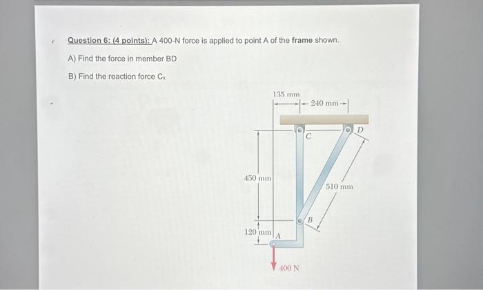 Solved Question 6: (4 points): A 400-N force is applied to | Chegg.com Solved Question 6: (4 points): A 400-N force is applied to | Chegg.com