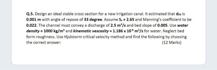 Solved Q.5. Design an ideal stable cross section for a new | Chegg.com