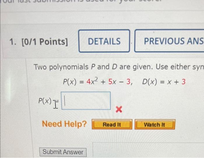 Solved 1. [0/1 Points] Two polynomials P and D are given. | Chegg.com