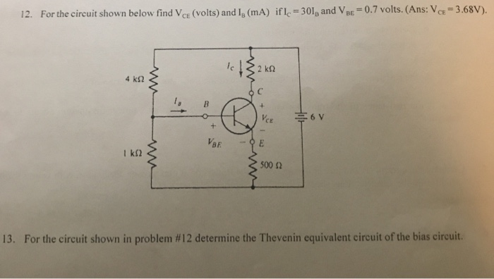 Solved 12. For the circuit shown below find Vce (volts) and | Chegg.com Solved 12. For the circuit shown below find Vce (volts) and | Chegg.com