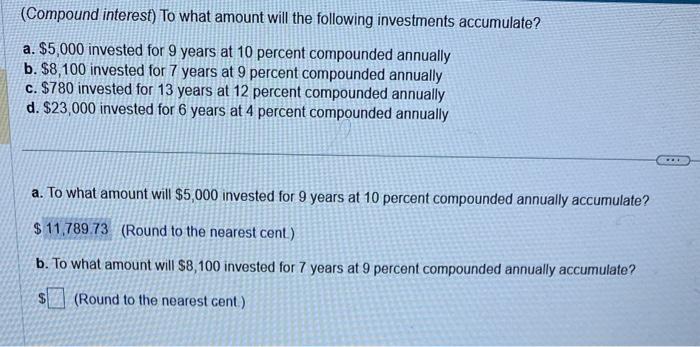 Solved (Compound interest) To what amount will the following | Chegg.com