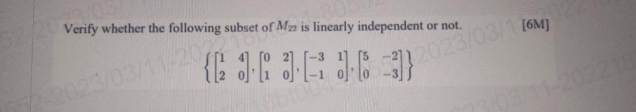 Solved Verify whether the following subset of M22 is | Chegg.com