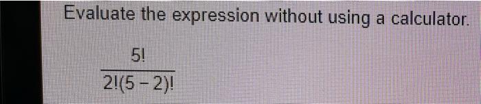 Solved Evaluate the expression without using a calculator. | Chegg.com