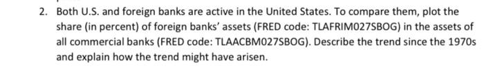 Solved Both U.S. and foreign banks are active in the United | Chegg.com