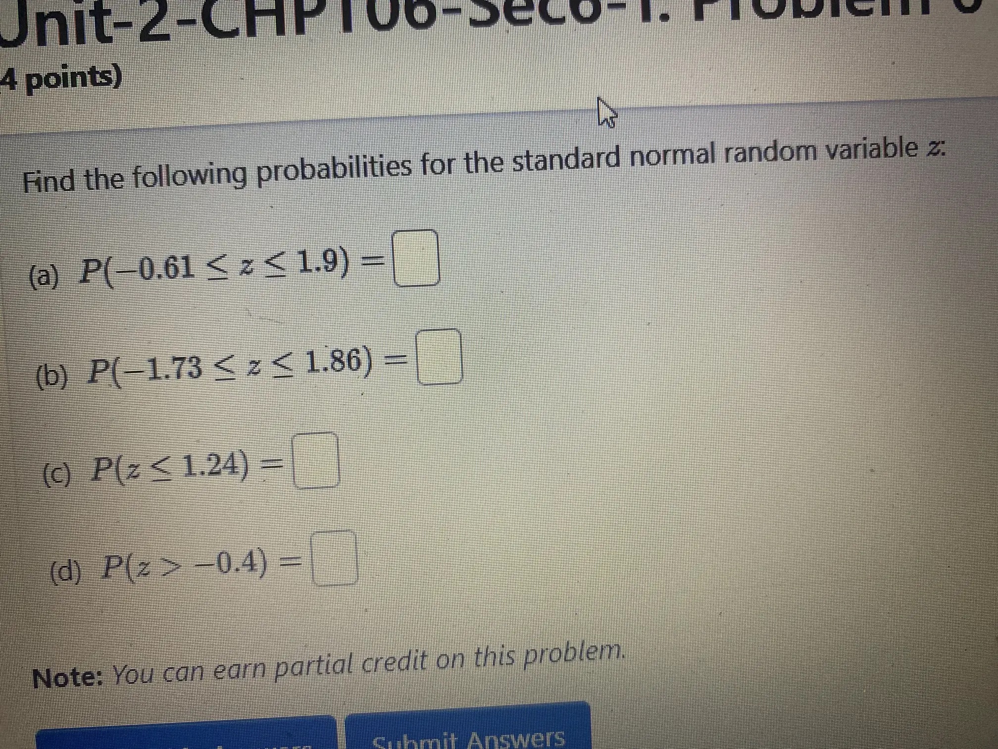 Solved Find the following probabilities for the standard | Chegg.com