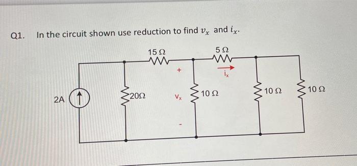Solved Q1. In the circuit shown use reduction to find vx and | Chegg.com