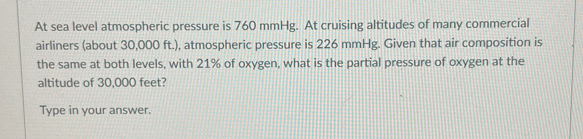 Solved At sea level atmospheric pressure is 760mmHg. ﻿At | Chegg.com