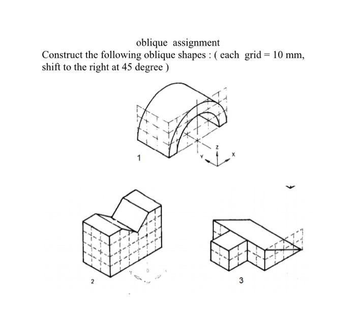 Solved oblique assignment Construct the following oblique | Chegg.com