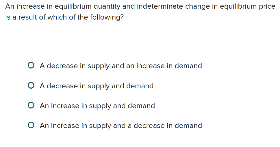 Solved An increase in equilibrium quantity and indeterminate | Chegg.com