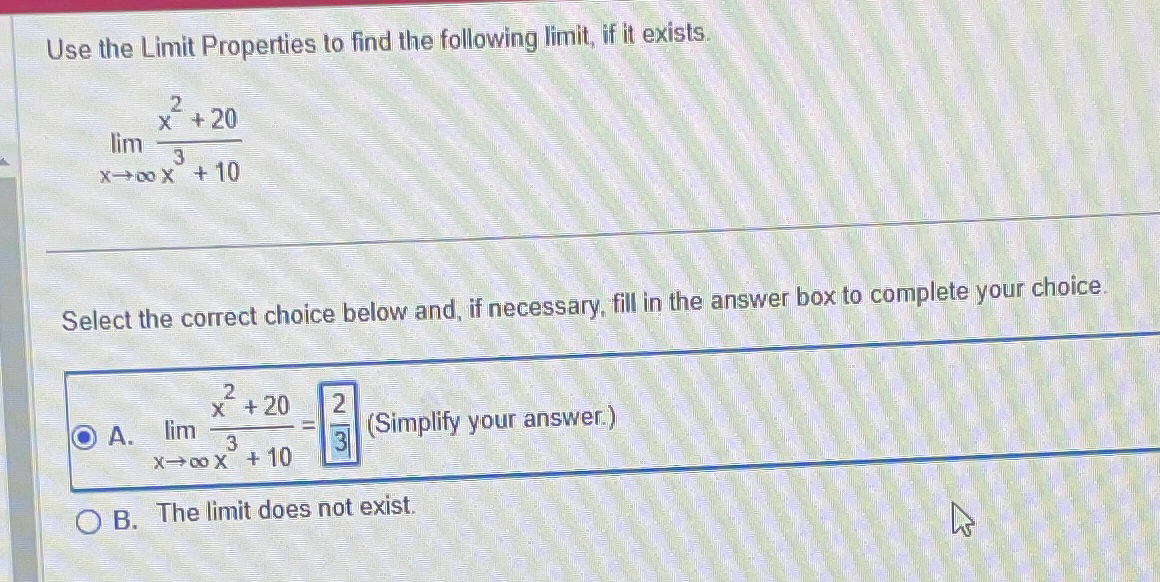 Solved Use the Limit Properties to find the following limit, | Chegg.com