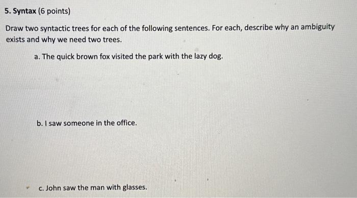 Draw two syntactic trees for each of the following | Chegg.com