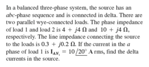 Solved In a balanced three-phase system, the source has an | Chegg.com