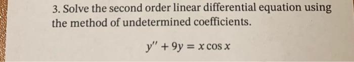 Solved 3. Solve the second order linear differential | Chegg.com