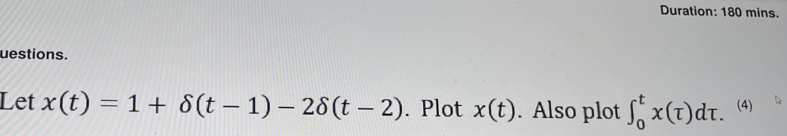 Let x(t)=1+δ(t-1)-2δ(t-2). ﻿Plot x(t). ﻿Also plot | Chegg.com