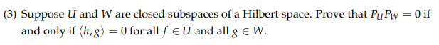 Solved Suppose U and W are closed subspaces of a Hilbert | Chegg.com