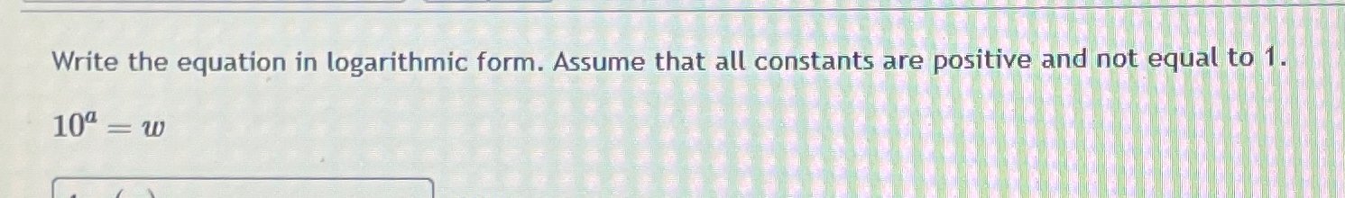 Solved Write the equation in logarithmic form. Assume that | Chegg.com