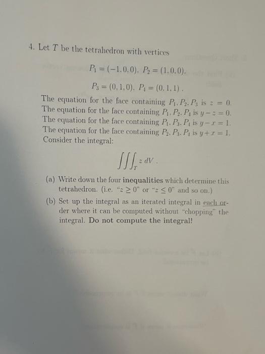 Solved 4. Let T be the tetrahedron with vertices | Chegg.com