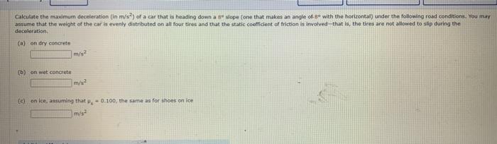 Solved Calculate The Maximum Deceleration In Ms Of A Car