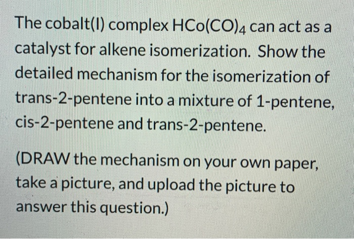 Solved The cobalt(1) complex HCO(CO)4 can act as a catalyst | Chegg.com