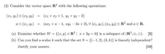 Solved (3) Consider the vector space R2 with the following | Chegg.com