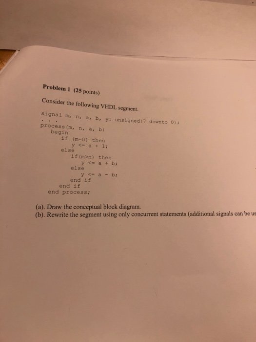 Solved Problem 1 (25 points) Consider the following VHDL | Chegg.com Solved Problem 1 (25 points) Consider the following VHDL | Chegg.com