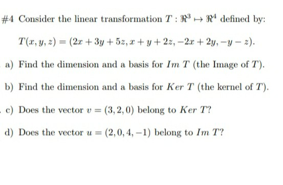 Solved #4 Consider the linear transformation T: R3 R4 | Chegg.com