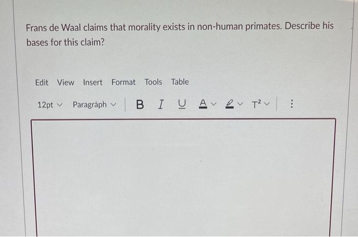 Solved Frans de Waal claims that morality exists in | Chegg.com