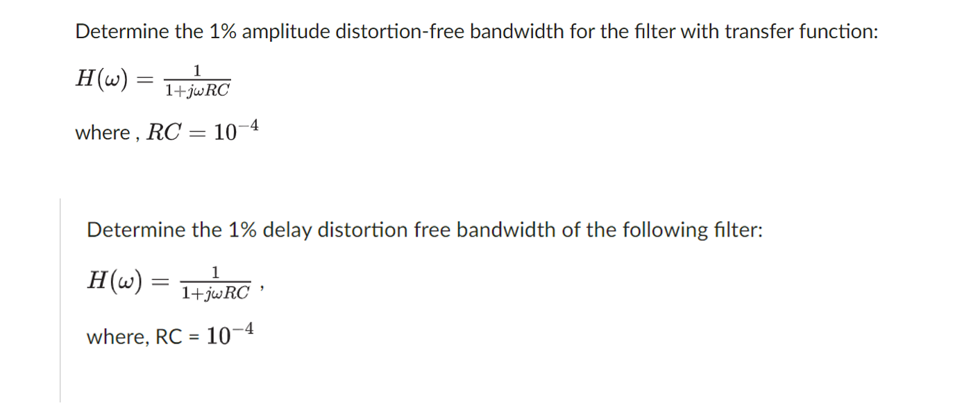 Solved Determine the 1% ﻿delay distortion free bandwidth of | Chegg.com