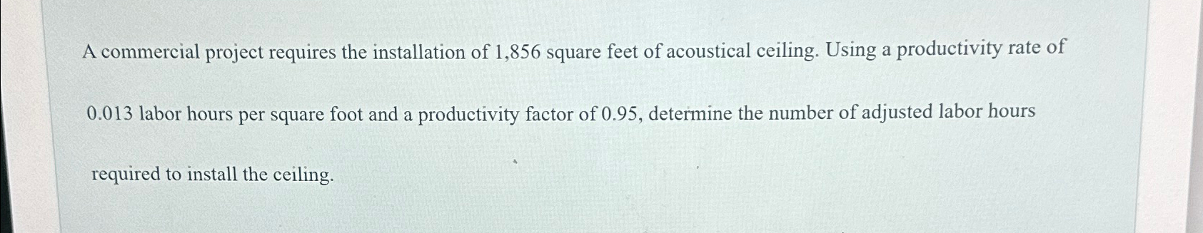Solved A commercial project requires the installation of | Chegg.com