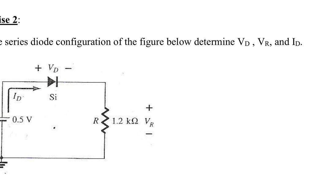 Solved ise 2: e series diode configuration of the figure | Chegg.com