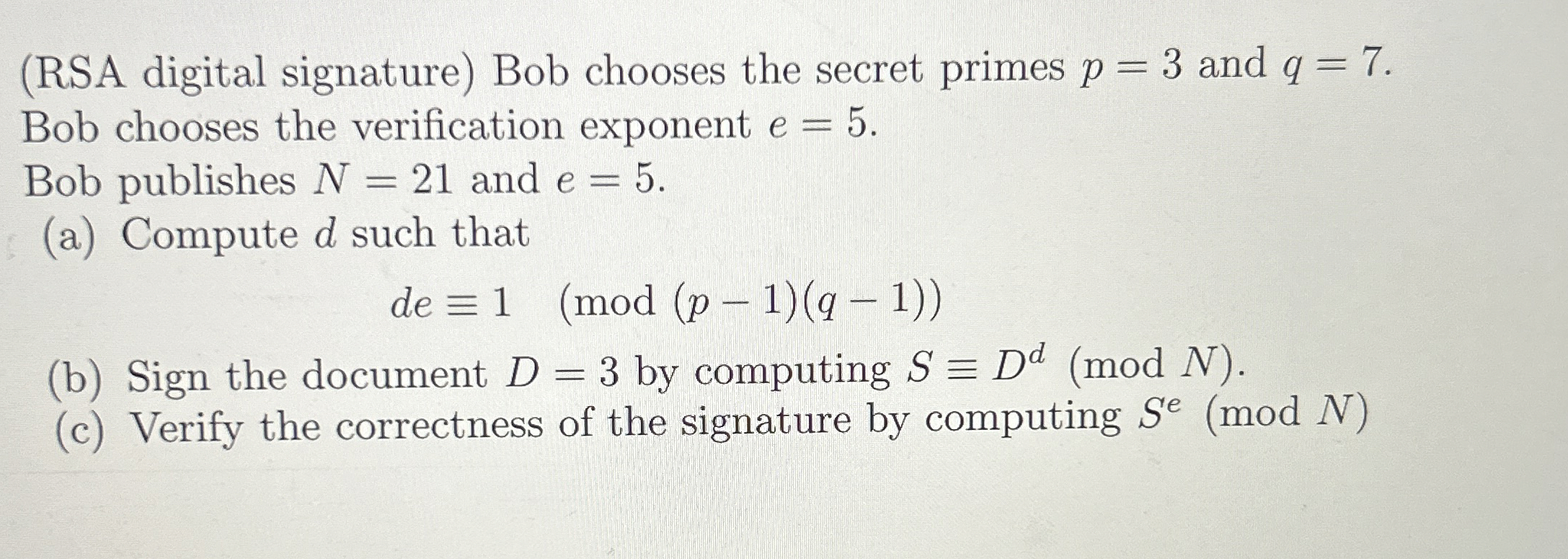 Solved (RSA digital signature) ﻿Bob chooses the secret | Chegg.com
