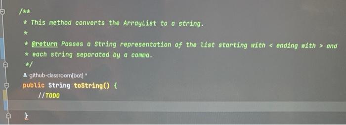Solved /*k * This method converts the Arraylist to a string. | Chegg.com