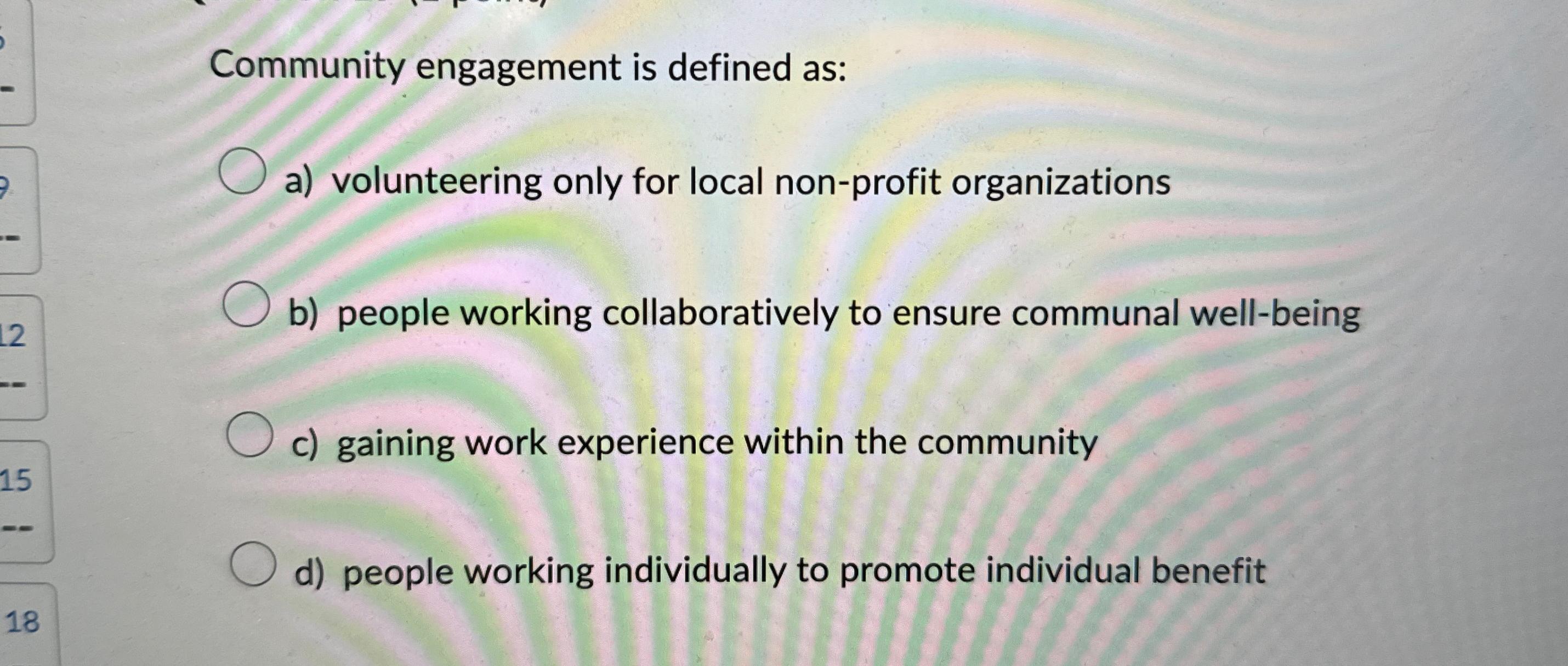 Solved Community engagement is defined as:a) ﻿volunteering | Chegg.com