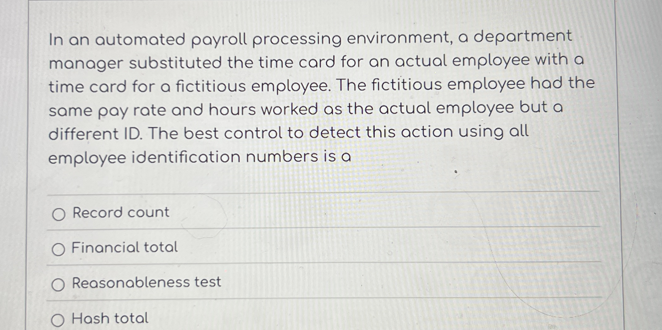 Solved In an automated payroll processing environment, a | Chegg.com