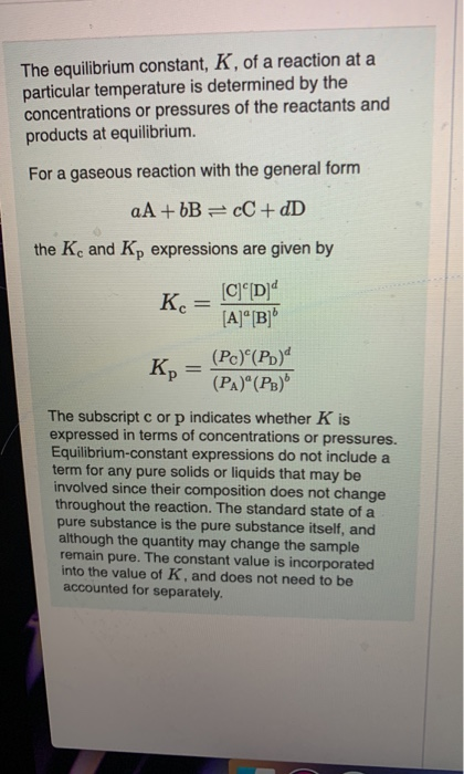 Solved The equilibrium constant, K, of a reaction at a | Chegg.com