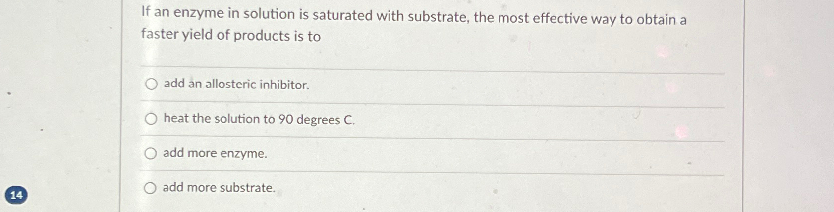 Solved If an enzyme in solution is saturated with substrate, | Chegg.com