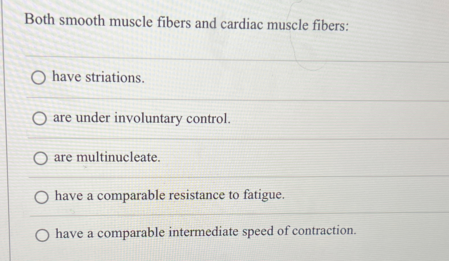 Solved Both smooth muscle fibers and cardiac muscle | Chegg.com