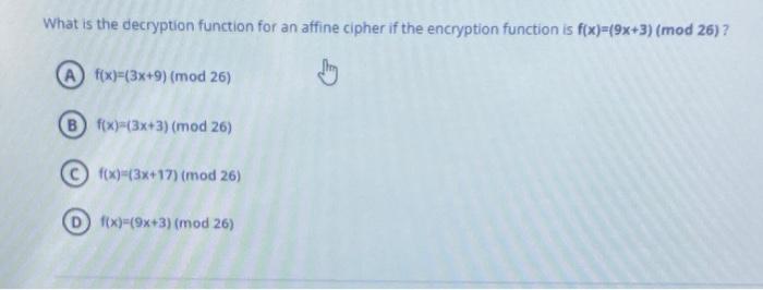 Solved What is the decryption function for an affine cipher | Chegg.com