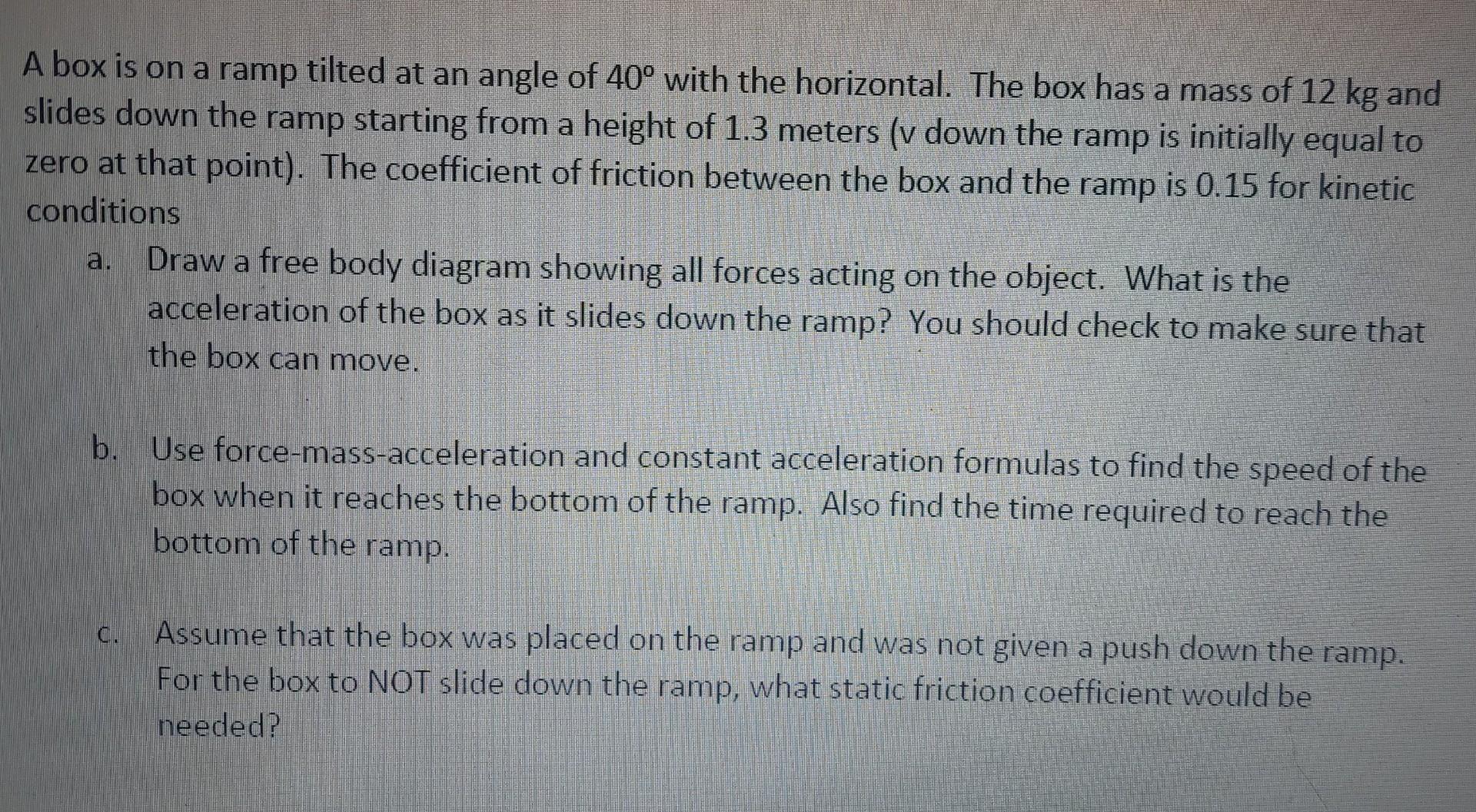 Solved A box is on a ramp tilted at an angle of 40∘ with the | Chegg.com