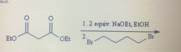 Solved duct. 1.2 equiv. NaOet, EtOH Eto OEt 2. | Chegg.com
