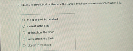 Solved A satellite in an elliptical orbit around the Earth | Chegg.com