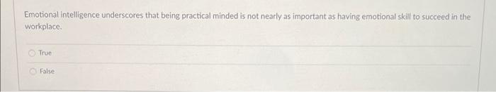 Solved Emotional intelligence underscores that being | Chegg.com