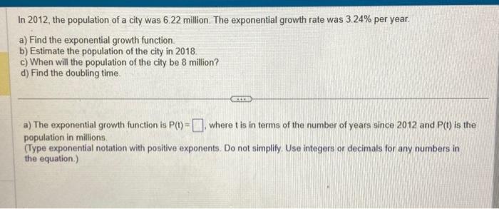 Solved In 2012 , the population of a city was 6.22 million. | Chegg.com