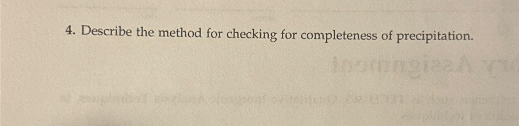 Solved Describe the method for checking for completeness of | Chegg.com