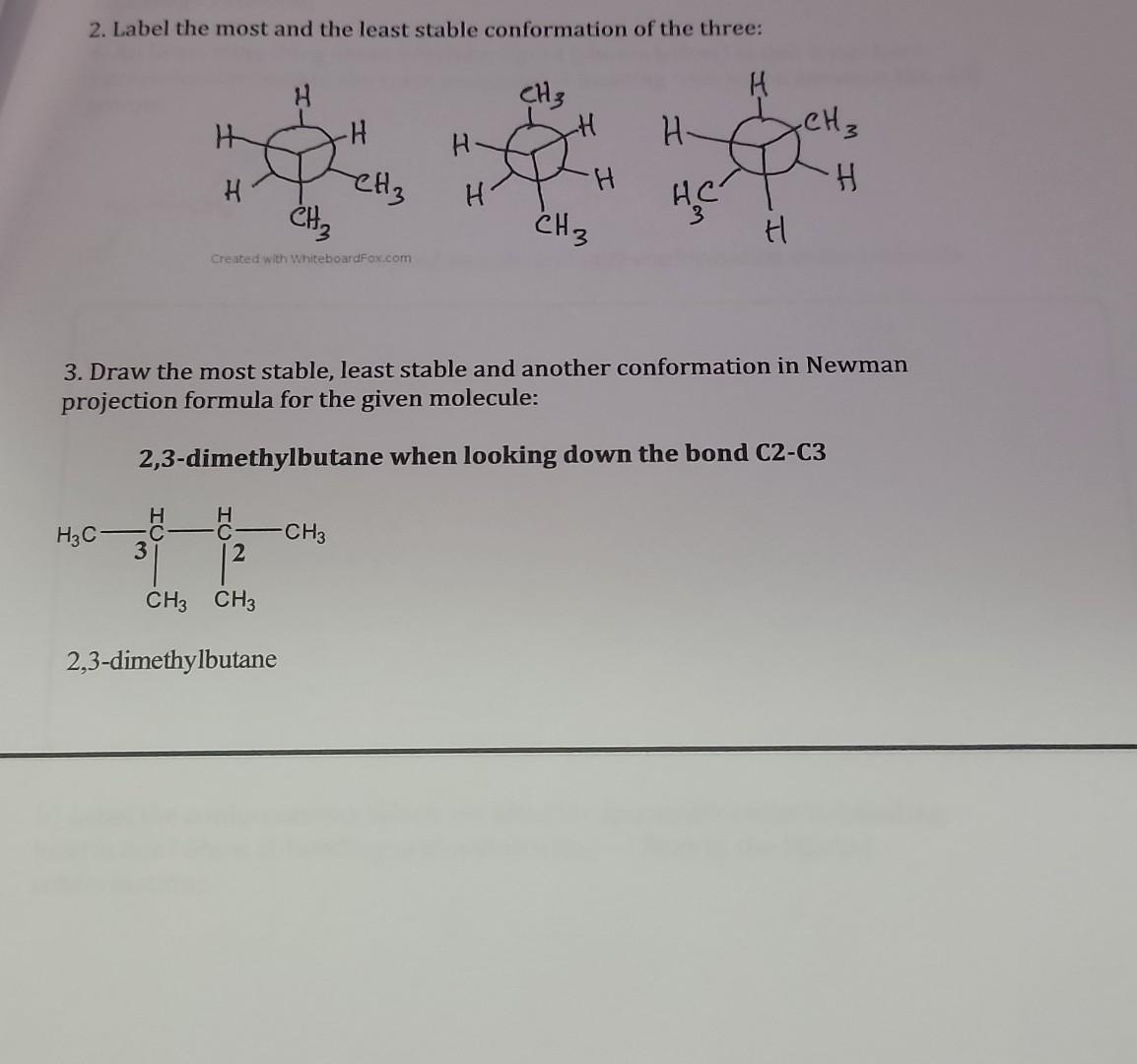 Solved 2. Label the most and the least stable conformation | Chegg.com