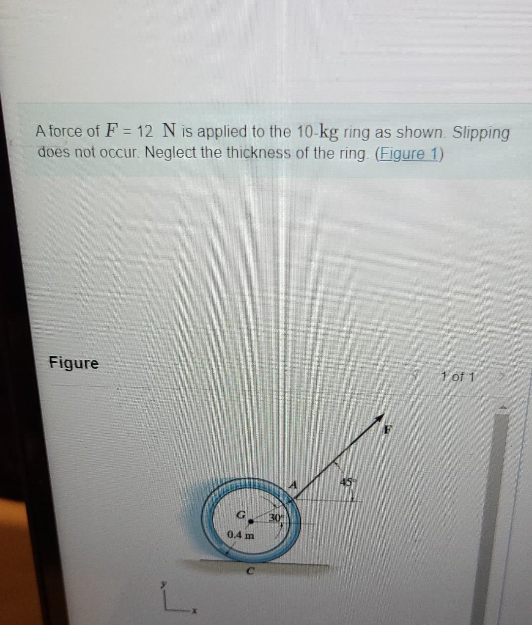 Solved A force of F=12 N is applied to the 10-kg ring as | Chegg.com