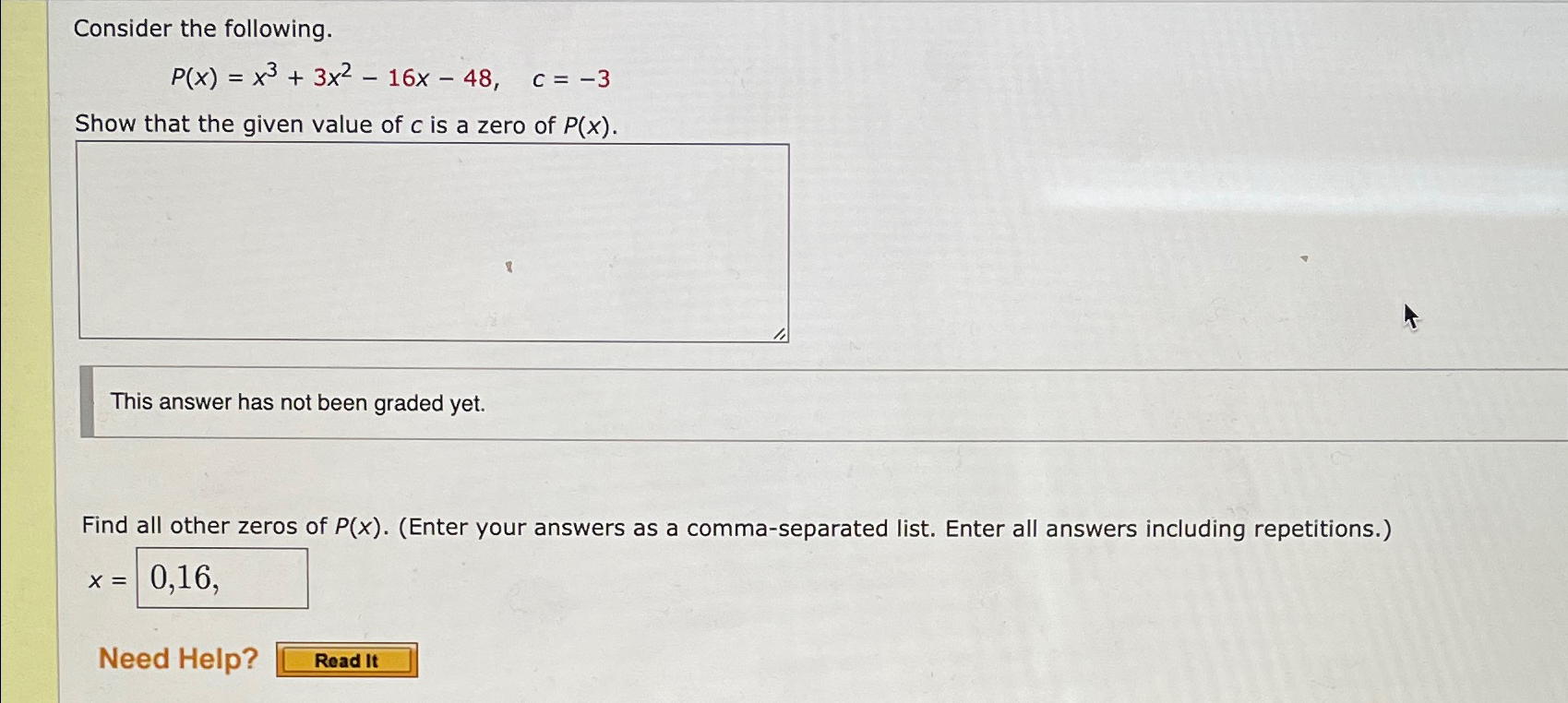 Solved Consider the following.P(x)=x3+3x2-16x-48,c=-3Show | Chegg.com